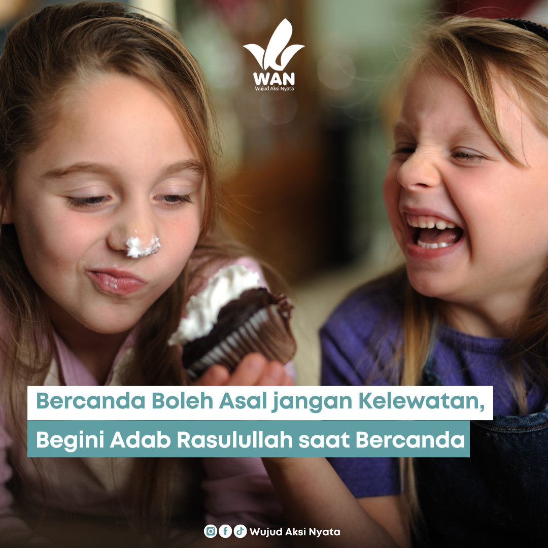 Bercanda Boleh Asal jangan Kelewatan, Begini Adab Rasulullah saat ...